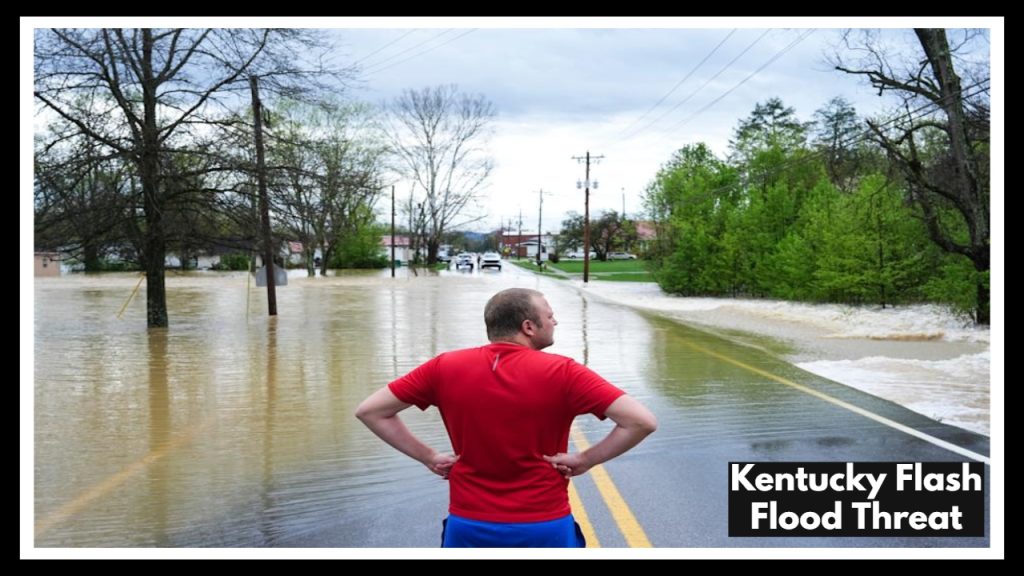 Flash Flood Threat Escalates in Kentucky — Here’s What You Must Do Now